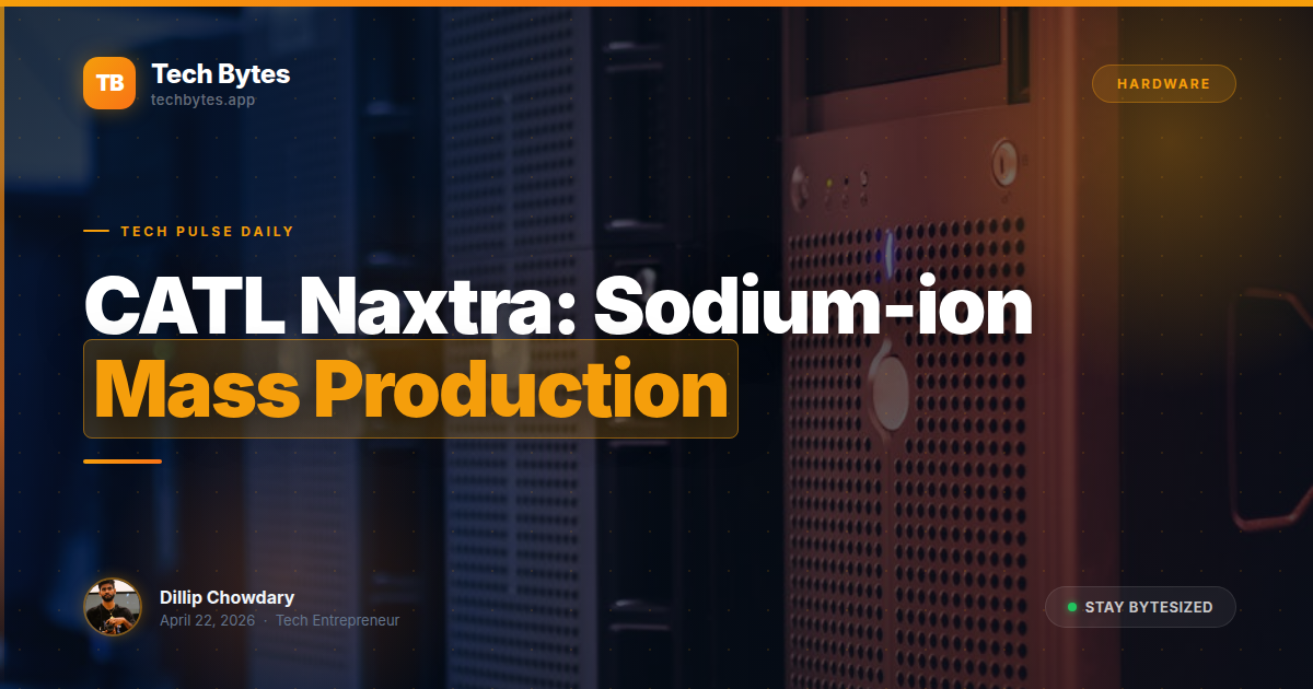 CATL Naxtra: Sodium-ion Batteries Enter Mass Production | Tech Bytes